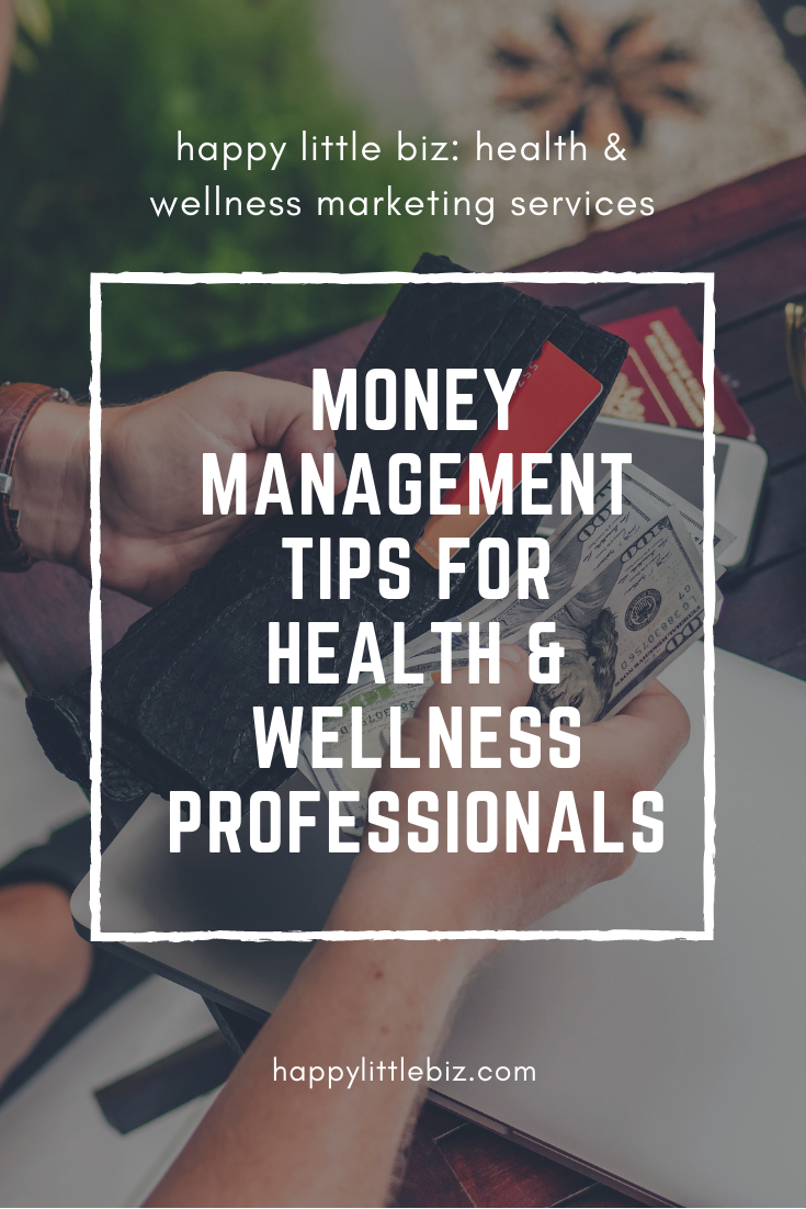 How to Manage Money as a Health or Wellness Professional » happy little biz